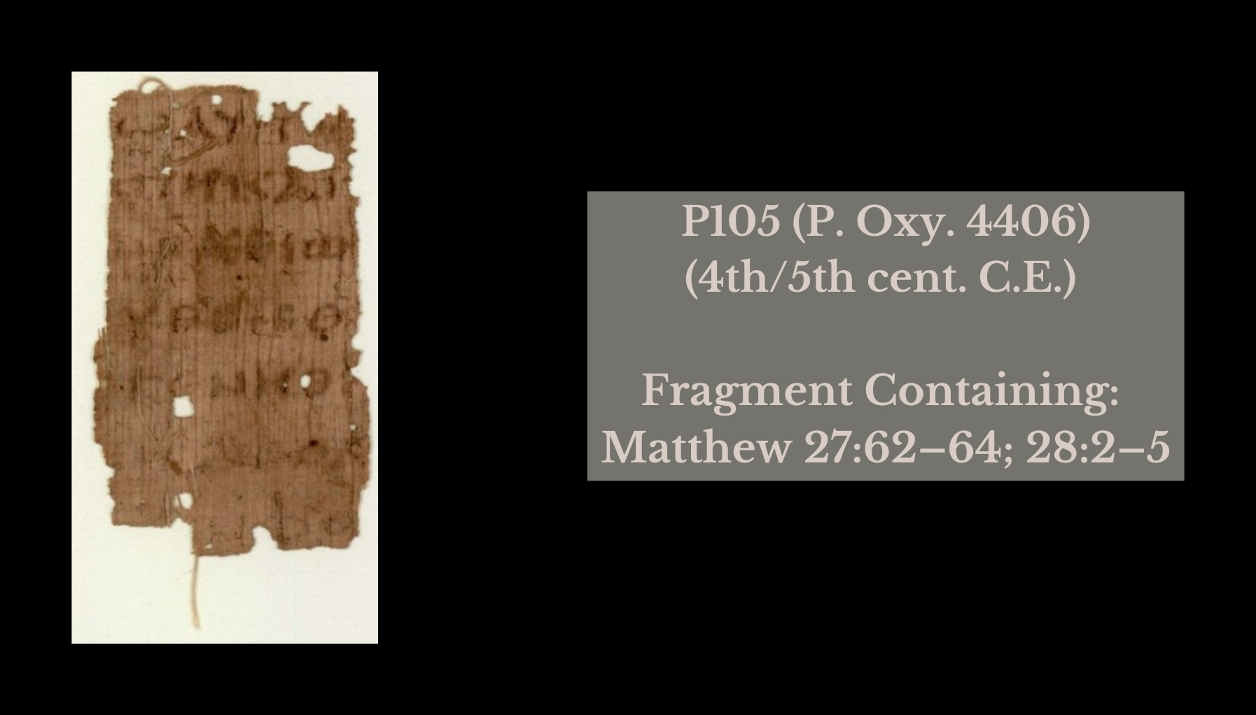 P105 (P. Oxy. 4406): A Textual Analysis of Matthew 27:62–64; 28:2–5 in ...